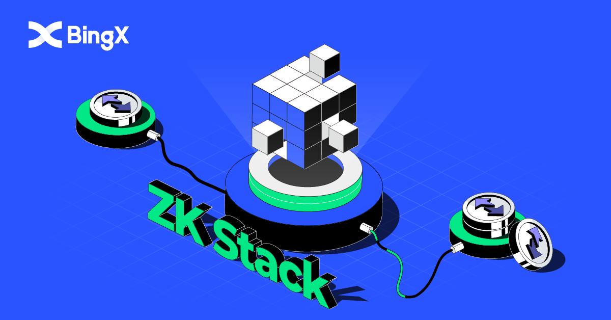 All You Need to Know about ZK Stack - BingX Blog