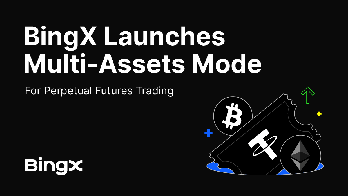 BingX Launches Multi-Assets Mode for Perpetual Futures Trading - BingX Blog